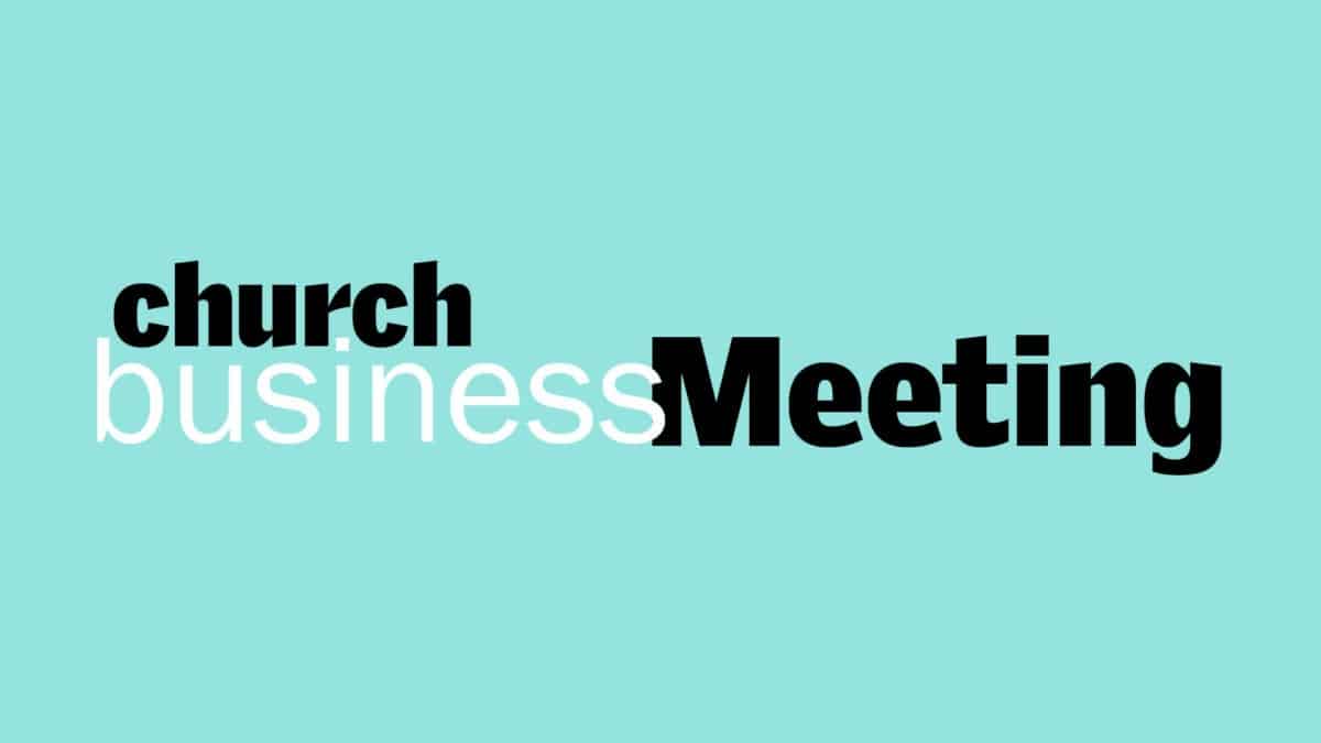 Church Business Meeting - Mount Vernon Baptist Church Church Business Meeting - Mount Vernon Baptist Church